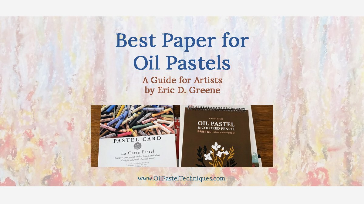 The 5 Best Papers for Oil Pastels (2025 Artist's Guide)